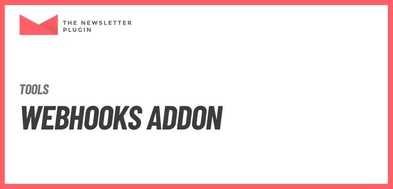 Download Newsletter – Webhooks Addon WordPress Plugin - MorePlugins
